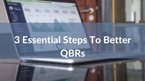 3 Essential Steps To Better Qbrs