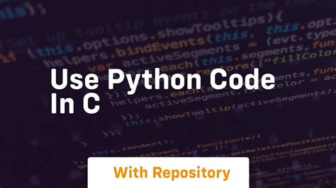 Use Python Code In C Youtube