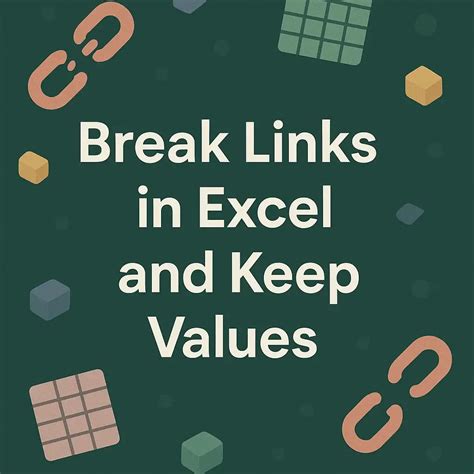 How To Break Links In Excel And Keep Values 4 Easy Ways Excel Insider