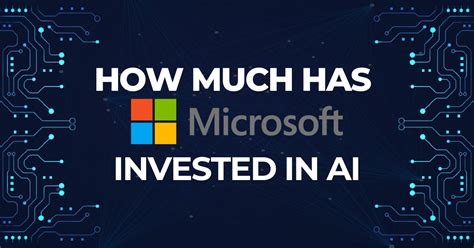 microsoft s billion dollar investments in ai