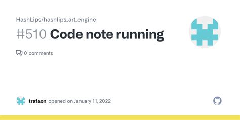 code note running · issue 510 · hashlips hashlips art engine · github