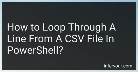 How To Loop Through A Line From A Csv File In Powershell In 2024