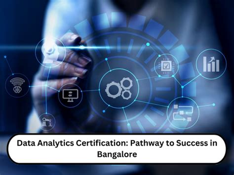 Data Analytics Certification Pathway To Success In Bangalore