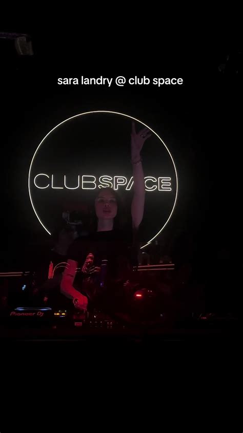 Sara Landry Live At Club Space Rave Vibes Tiktok