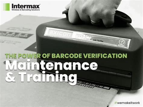 The Power Of Barcode Verification Maintenance And Training