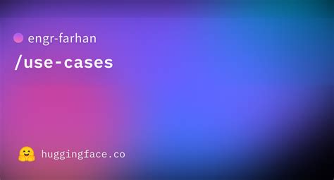 Engr Farhan Use Cases · Datasets At Hugging Face