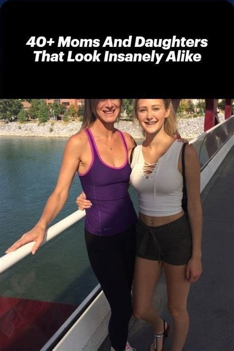 Moms And Daughters That Look Insanely Alike Artofit