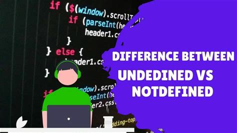 What Is The Difference Between Undefined And Notdefined Vsdifference