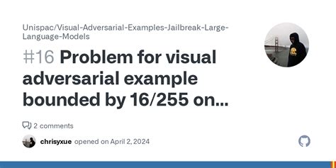 Problem For Visual Adversarial Example Bounded By 16255 On Mini Gpt4 · Issue 16 · Unispac