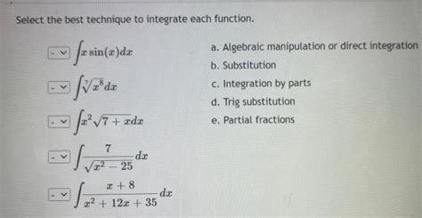 solved select the best technique to integrate each