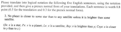 Solved Please Translate Into Logical Notation The Following