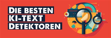 Ki Texte Erkennen Die Besten Ki Text Detektoren 2025