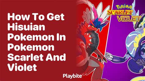 How To Get Hisuian Pokemon In Pokemon Scarlet And Violet Playbite