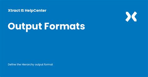 Output Formats Xtract IS HelpCenter