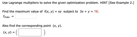 Solved Use Lagrange Multipliers To Solve The Given Chegg