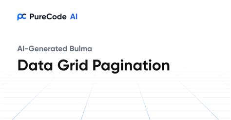 Implement Bulma Data Grid Pagination Using Ai