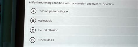 A Life Threatening Condition With Hypotension And Tracheal Deviation A