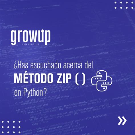 Grow Up ¿conoces Sobre El Método Zip En Python En Esta