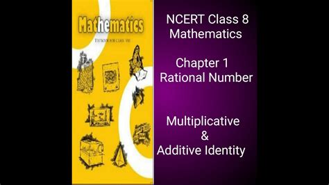 Ncert Class 8th Maths Chapter 1 Rational Numbers Additive And Multiplicative Identity Youtube