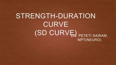 Sd Curve Strength Duration Curve Pptx