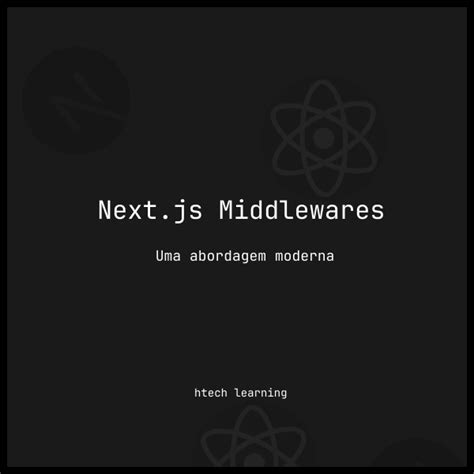 next js middlewares uma abordagem moderna htech learning hotmart