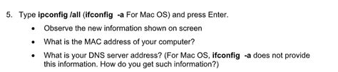 Solved 5 Type Ipconfig All Ifconfig A For Mac OS And Chegg Com