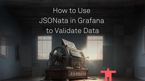 how to use jsonata in grafana to validate data the golioth developer blog