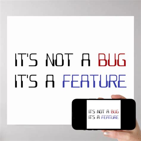It S Not A Coding Bug It S A Programming Feature Poster Zazzle