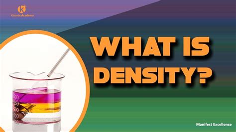 Density Definition Density Si Unit Kisembo Academy Youtube