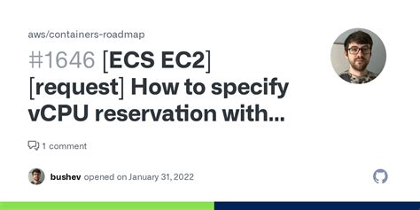 Ecs Ec2 Request How To Specify Vcpu Reservation With Hard Limit Together · Issue 1646
