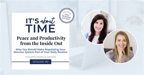 Productivity And Peace From The Inside Out With Michelle Grosser