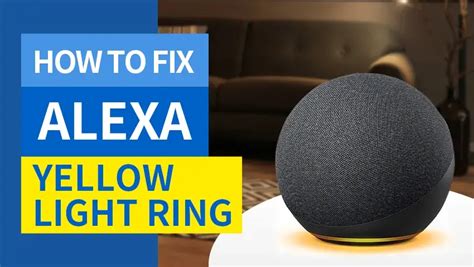 Why is My Alexa Ring Yellow? Fixes & Tips Explained - Zosi Blog