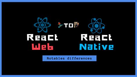 differences between react and react native that newcomers should know