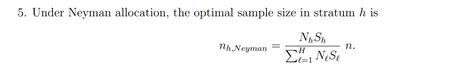 Solved 5 Under Neyman Allocation The Optimal Sample Size