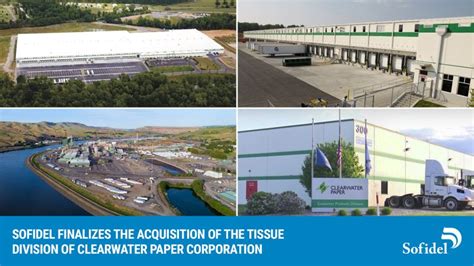 Sofidel Has Finalized The Acquisition Of The Tissue Division Of