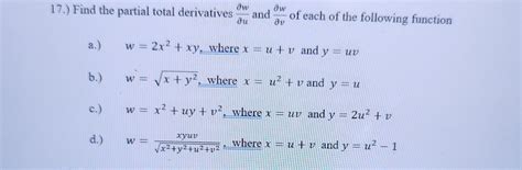Solved 17 Find The Partial Total Derivatives ∂u∂w And ∂v∂w