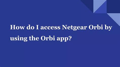 Ppt Netgear Orbi Login Powerpoint Presentation Free Download Id
