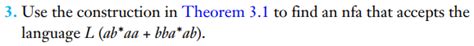 Solved 3 Use The Construction In Theorem 31 To Find An Nfa