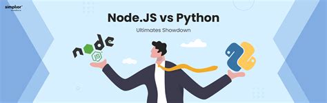 Nodejs Vs Python The Ultimate Showdown