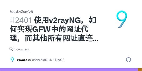 使用v2rayng，如何实现gfw中的网址代理，而其他所有网址直连呢？ · Issue 2401 · 2dustv2rayng · Github