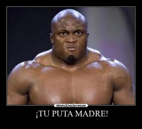 Tu Puta Madre Desmotivaciones