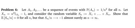 Solved Problem Let A A Be A Sequence Of Events With Chegg