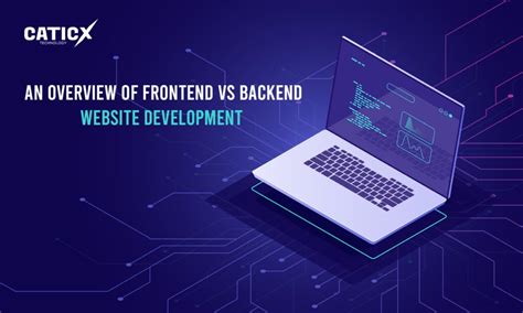 an overview of frontend vs backend website development caticx technology