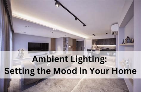 Ambient Lighting Setting The Mood In Your Home