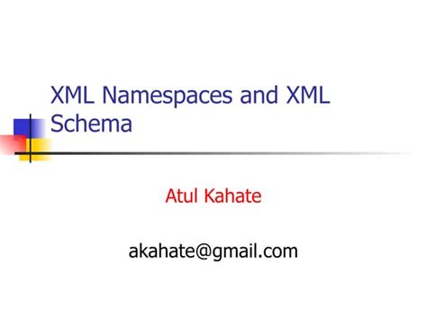 4 Xml Namespaces And Xml Schema Ppt 4 Xml Namespaces And Xml Schema Ppt