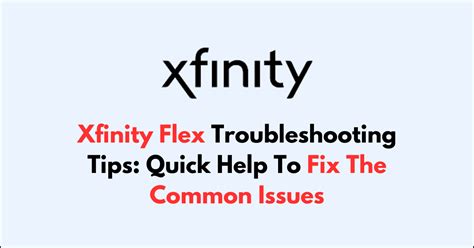 Xfinity Flex Troubleshooting Tips Quick Help To Fix The Common Issues Networkbuildz