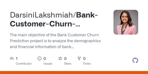 Github Darsinilakshmiahbank Customer Churn Prediction The Main Objective Of The Bank