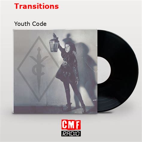 La Historia Y El Significado De La Canción Transitions Youth Code