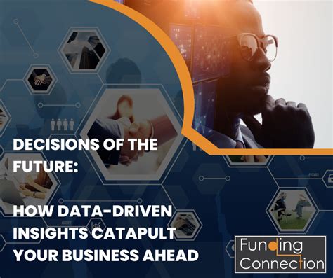 Decisions Of The Future How Data Driven Insights Catapult Your
