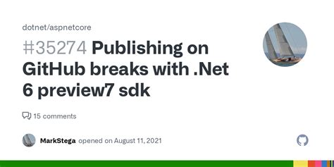 Publishing On GitHub Breaks With Net 6 Preview7 Sdk Issue 35274 Dotnet Aspnetcore GitHub